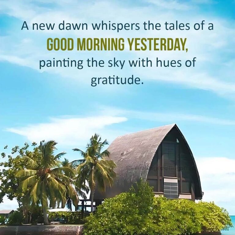 Good Morning Yesterday Messages, Quotes and Status - goodmorningmsg.com ...