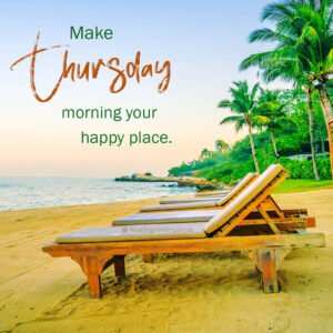 Thursday Morning, Quotes, Wishes, Happiness, Positivity ...