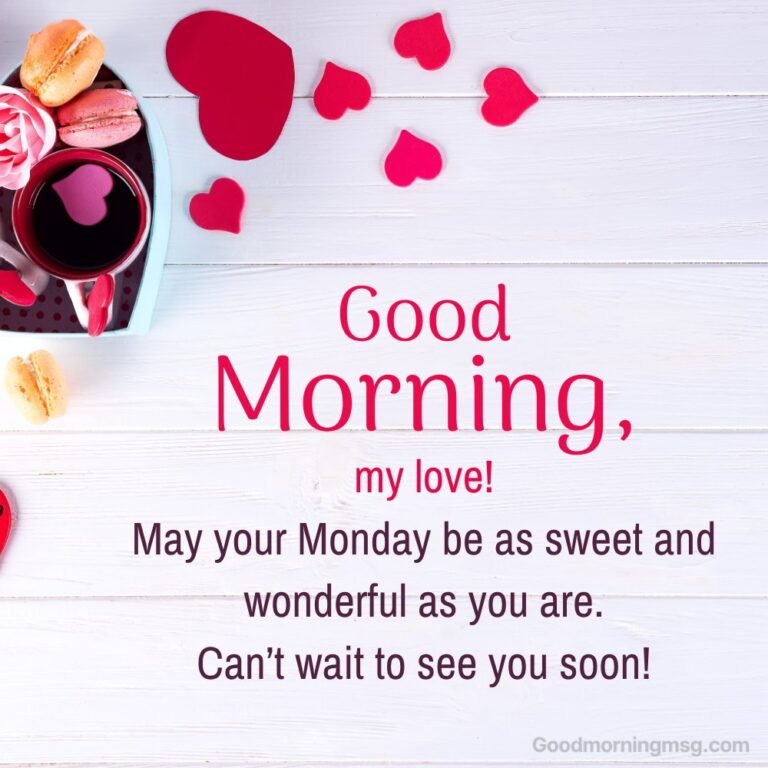 Good Morning Happy Monday My Love Quotes - goodmorningmsg.com ...