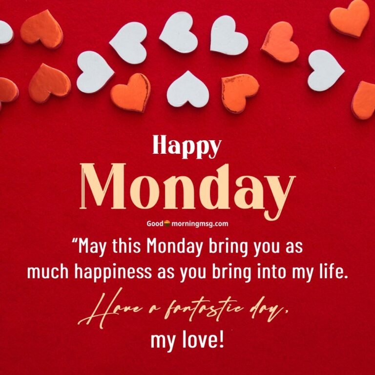 Good Morning Happy Monday My Love Quotes - goodmorningmsg.com ...