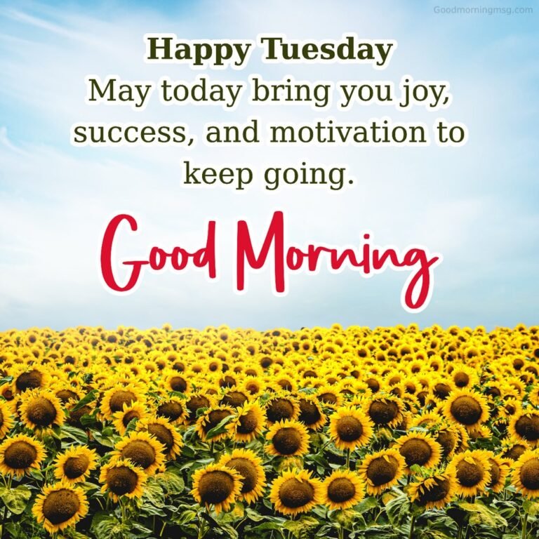 280 Tuesday Good Morning Blessings Quotes And Images Goodmorningmsg