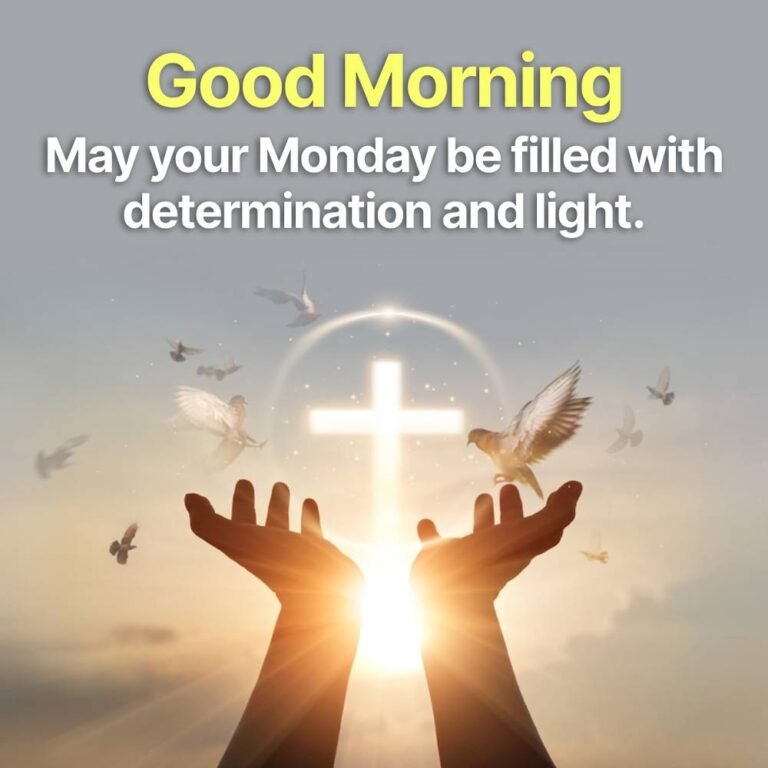 150+ Blessed Good Morning Monday Inspiration Quotes - goodmorningmsg ...