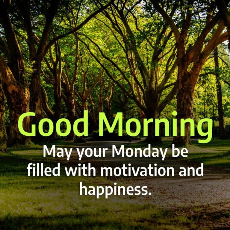 150+ Blessed Good Morning Monday Inspiration Quotes - goodmorningmsg ...