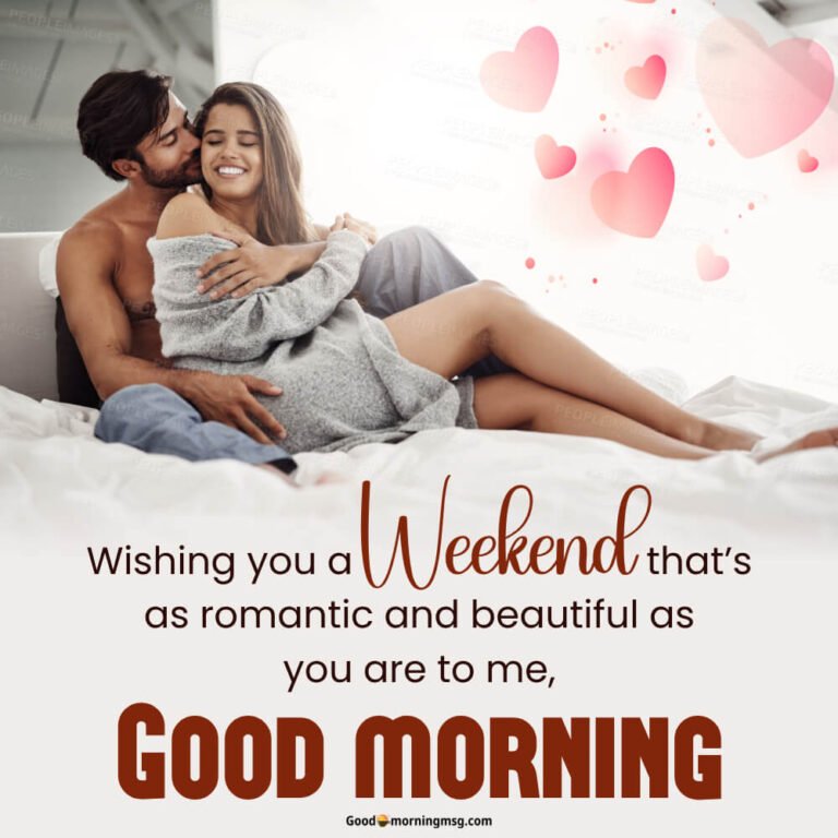 50+ Romantic Weekend Love Quotes and Images to Make Your Partner Smile ...