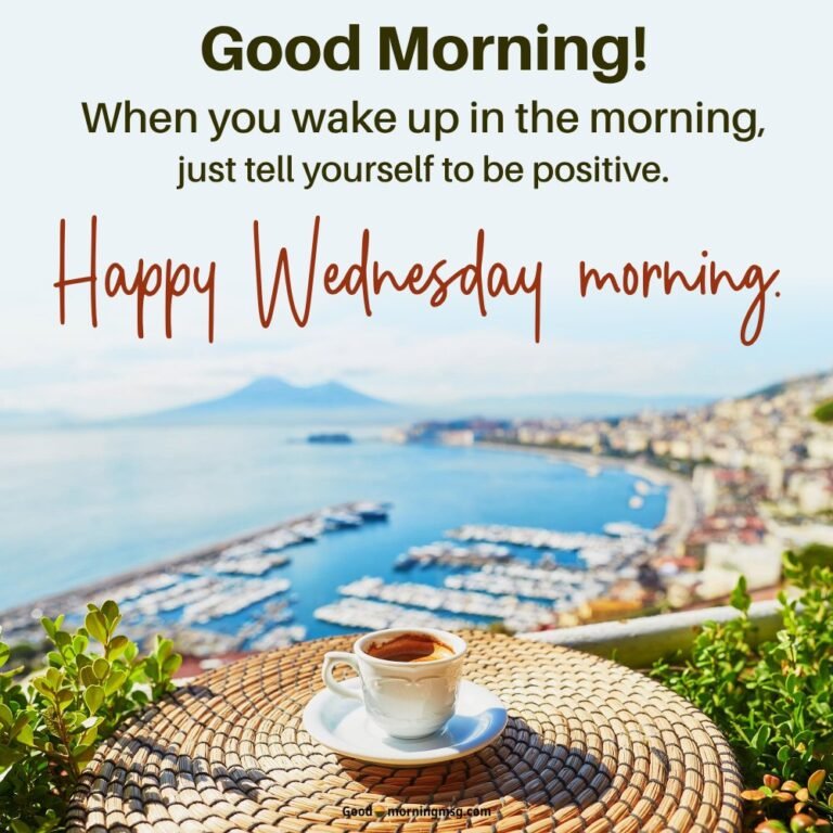 50 Good Morning Wednesday Wishes to Start Your Day with Positivity ...