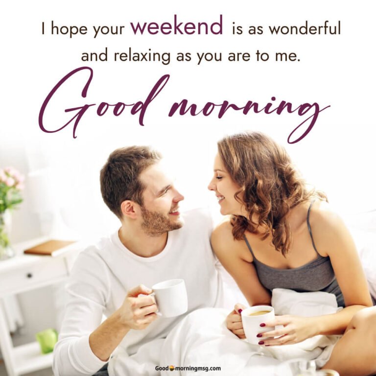 50+ Romantic Weekend Love Quotes and Images to Make Your Partner Smile ...