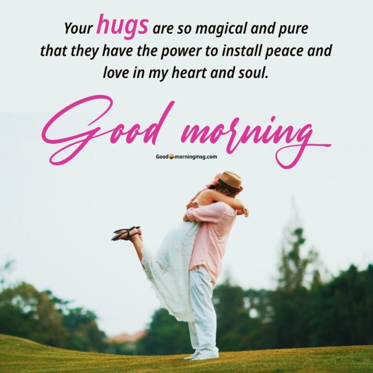 280+ Good Morning Hug Images Messages and Quotes - goodmorningmsg.com ...