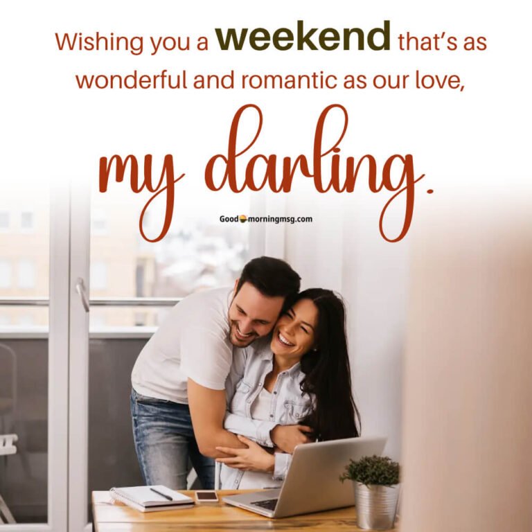 50+ Romantic Weekend Love Quotes and Images to Make Your Partner Smile ...