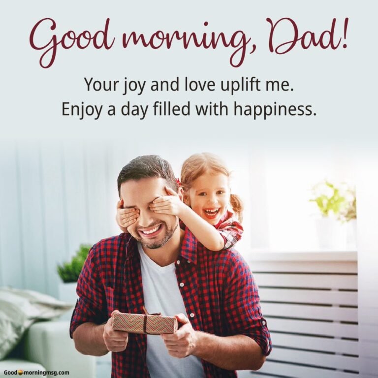50+ Good Morning Father Quotes to Start Their Day with Love ...