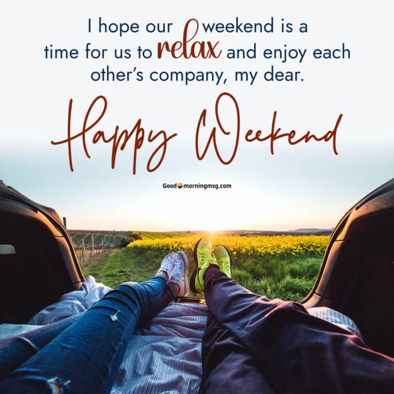 50+ Romantic Weekend Love Quotes and Images to Make Your Partner Smile ...