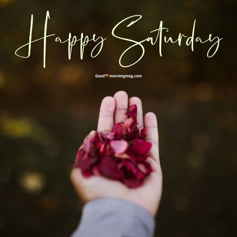 150+ Good Morning Saturday Blessings Quotes Images and Greetings ...