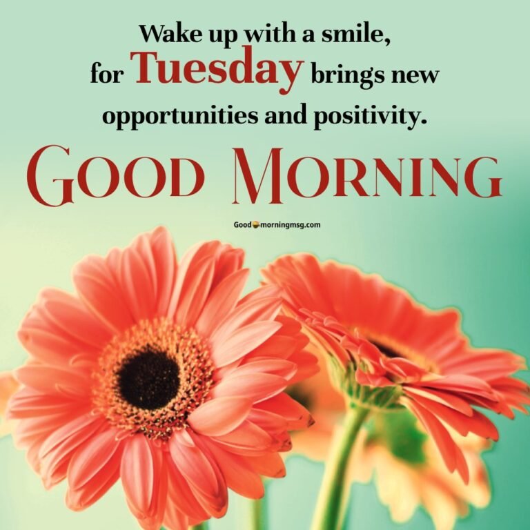 280+ Tuesday Good Morning Blessings Quotes And Images - goodmorningmsg ...