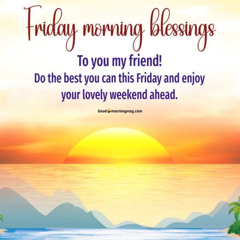 70+ Good Morning Blessings For Friday - goodmorningmsg.com - goodmorningmsg.com