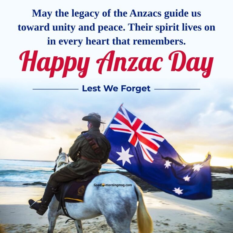 Anzac Day 2025 Remembrance Wishes And Quotes - goodmorningmsg.com ...
