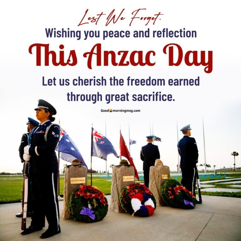 Anzac Day 2025 Remembrance Wishes And Quotes - goodmorningmsg.com ...