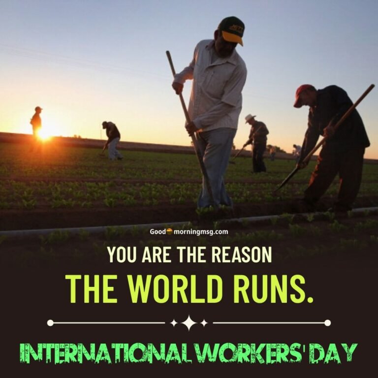 International Labor Workers Day May 1st 2025 - goodmorningmsg.com ...