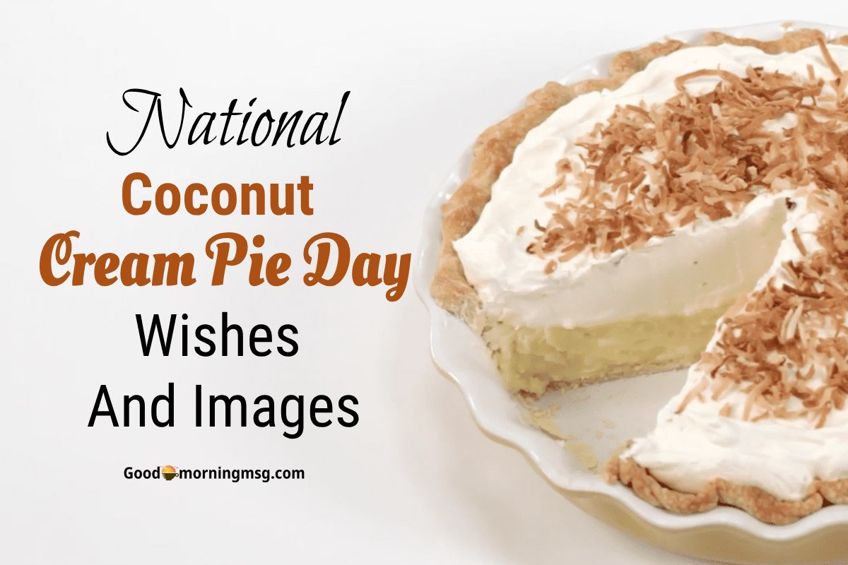 National Coconut Cream Pie Day May 8 Wishes And Images - goodmorningmsg ...