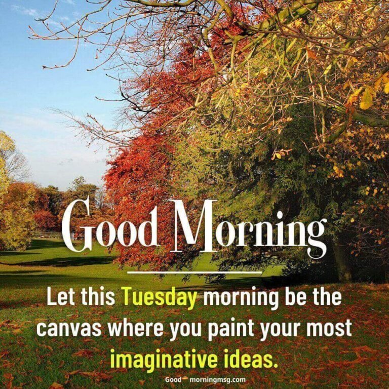 280+ Tuesday Good Morning Blessings Quotes And Images - goodmorningmsg ...