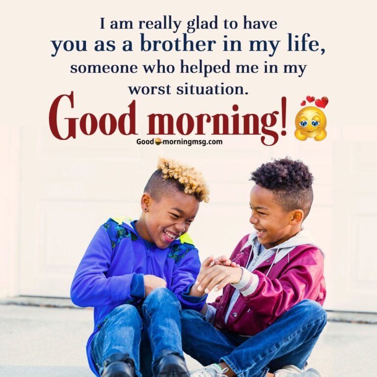 300+ Good Morning Brother Images Quotes Message and Love ...