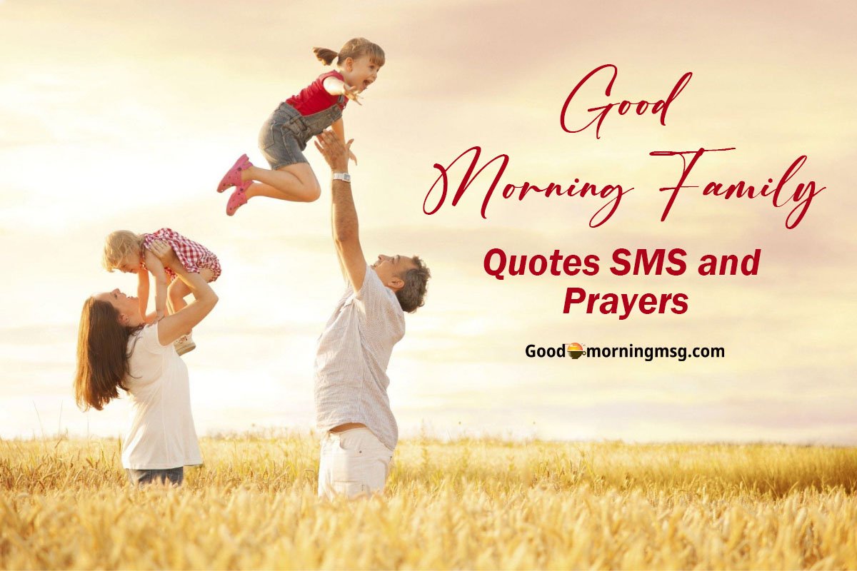 300+ Good Morning Family Quotes SMS and Prayers - goodmorningmsg.com ...