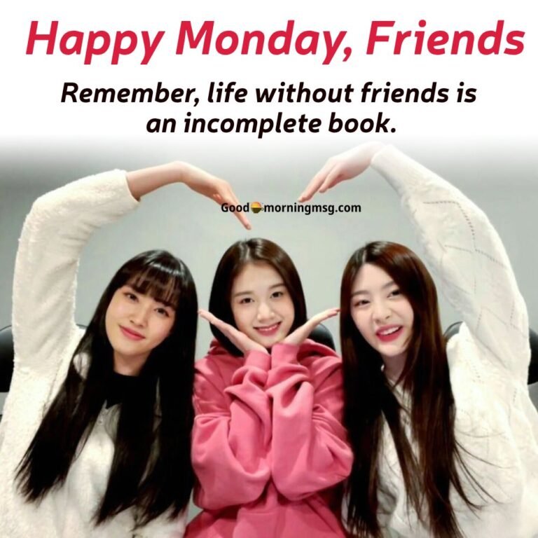 Have a Beautiful Happy Monday Dear Friend - goodmorningmsg.com ...