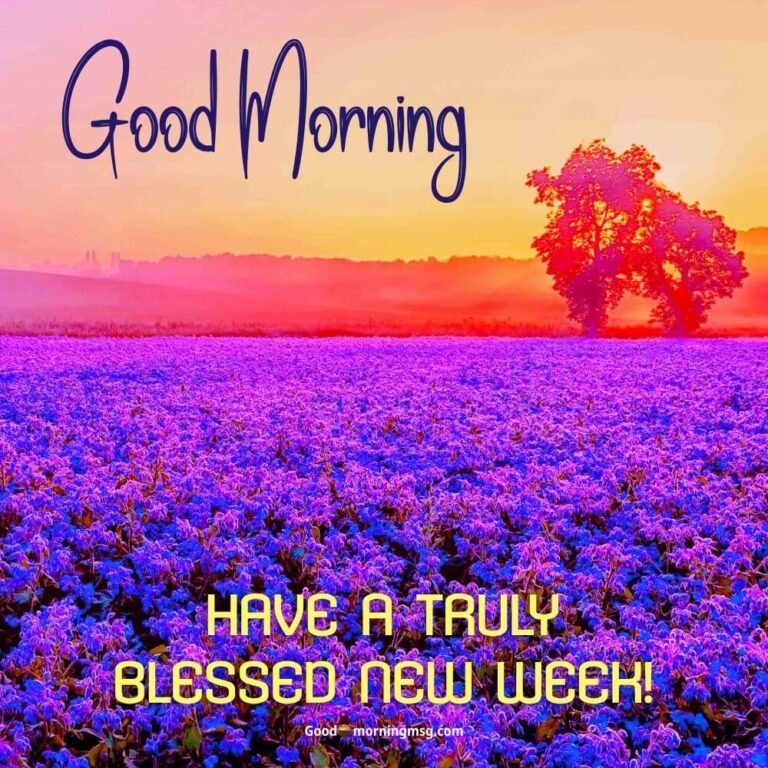 20+ Free Good Morning New Week Images Blessings And Status ...
