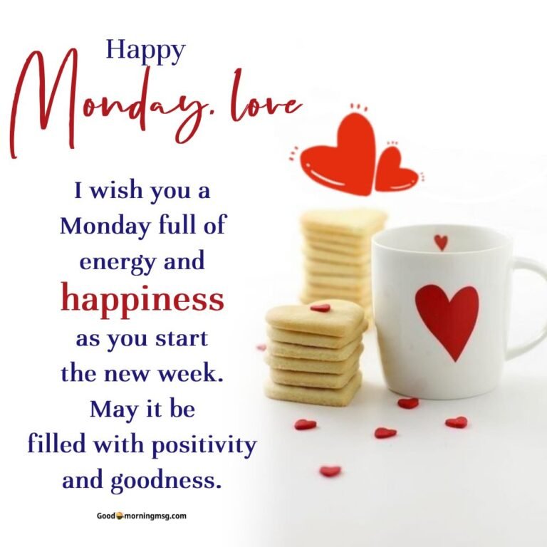 Good Morning Happy Monday My Love Quotes - goodmorningmsg.com ...