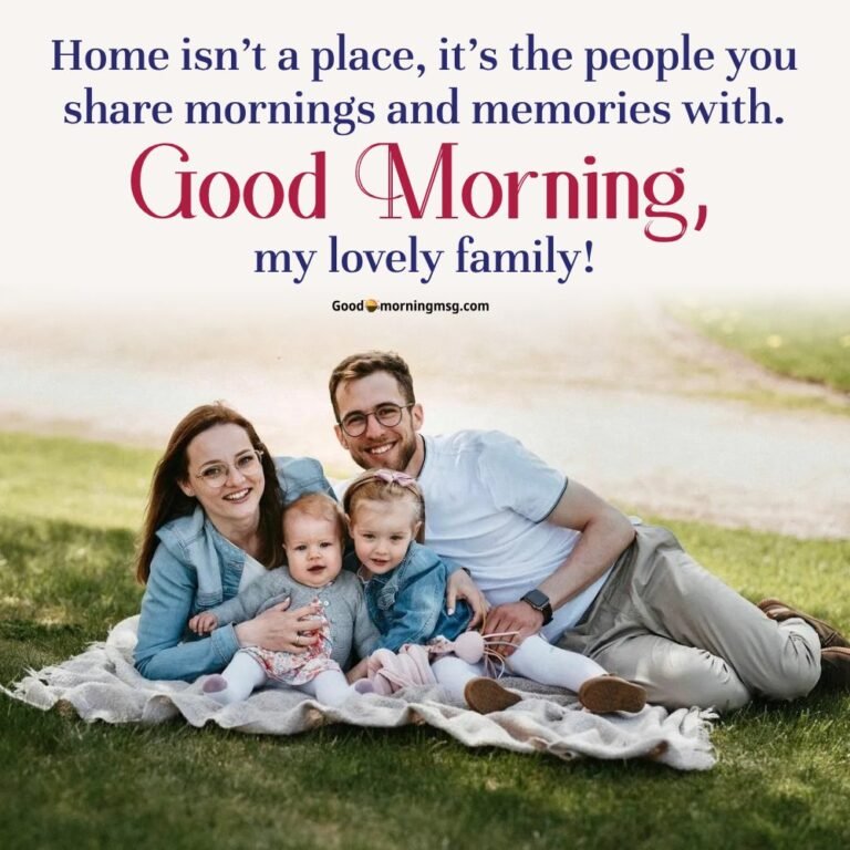 300+ Good Morning Family Quotes SMS and Prayers - goodmorningmsg.com ...